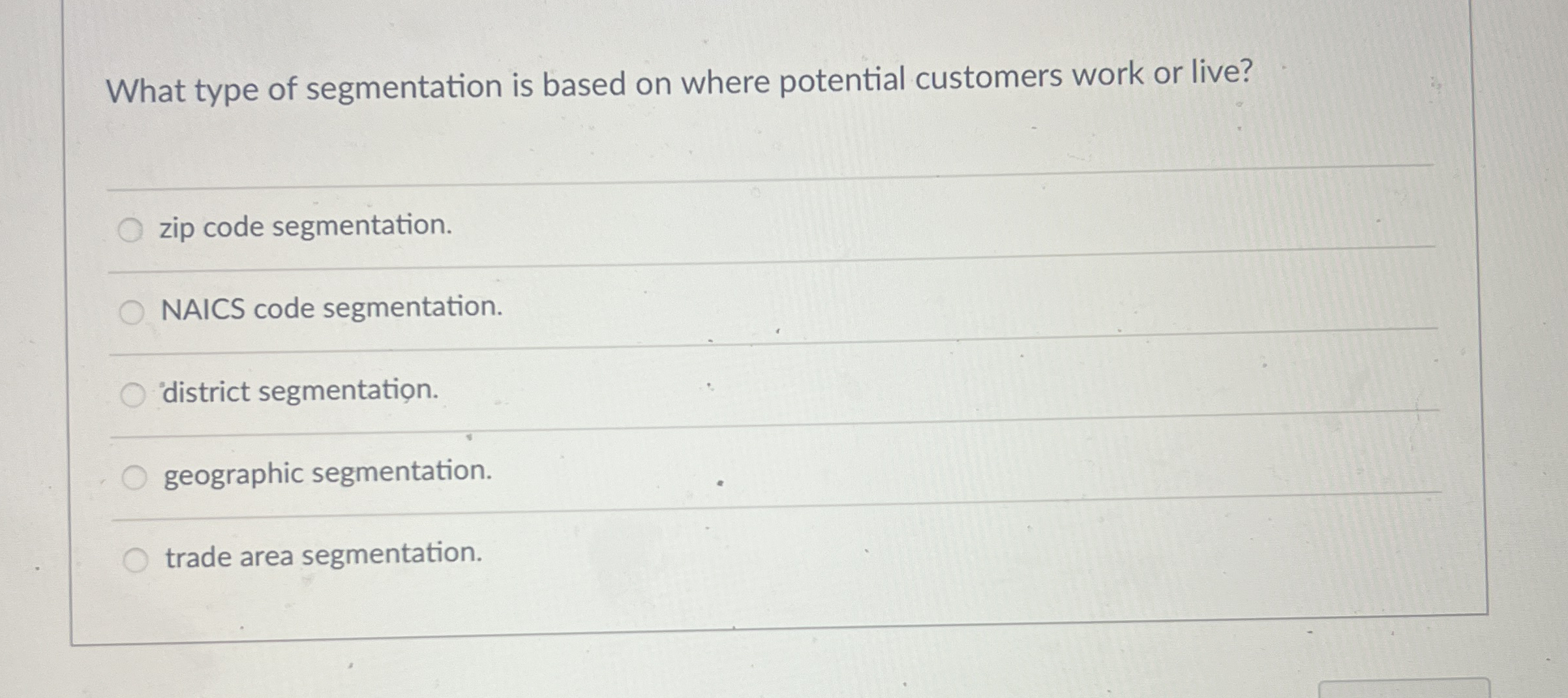 Solved What Type Of Segmentation Is Based On Where Potential 