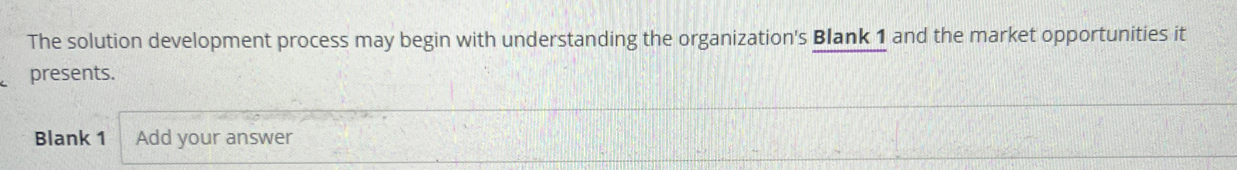 Solved The solution development process may begin with | Chegg.com