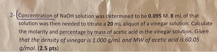 Solved 2- Concentration of NaOH solution was determined to | Chegg.com