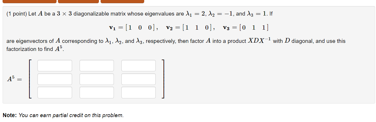 Solved (1 ﻿point) ﻿Let A ﻿be a 3×3 ﻿diagonalizable matrix | Chegg.com
