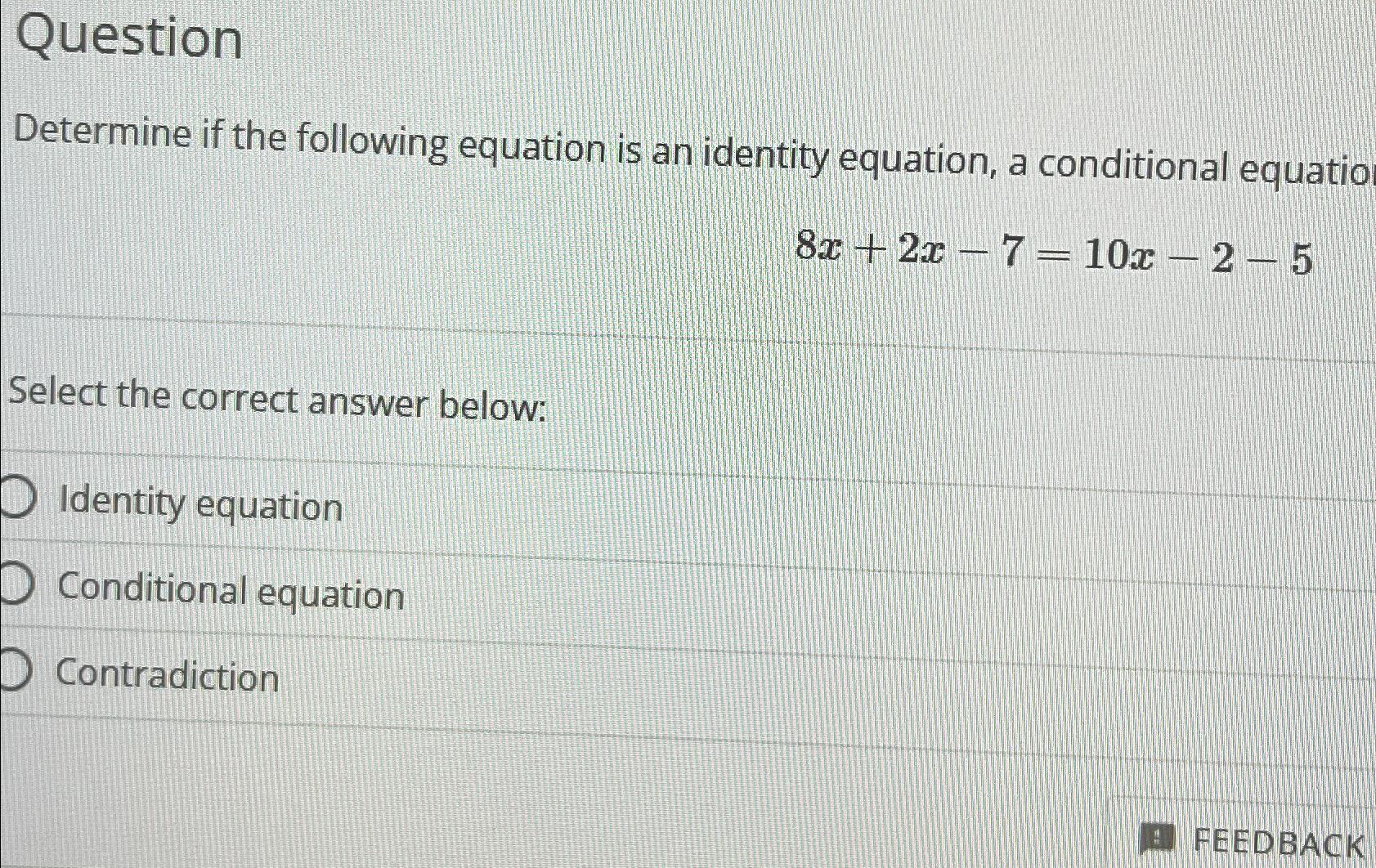 Solved QuestionDetermine if the following equation is an | Chegg.com