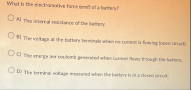 Solved What is the electromotive force (emf) ﻿of a | Chegg.com
