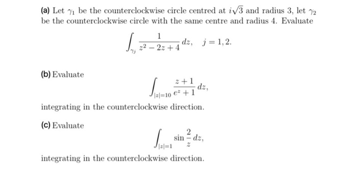 Solved (a) Let ı be the counterclockwise circle centred at | Chegg.com