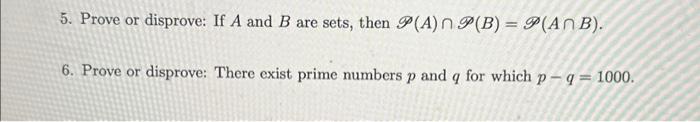 Solved 5. Prove or disprove: If A and B are sets, then | Chegg.com Solved 5. Prove or disprove: If A and B are sets, then | Chegg.com