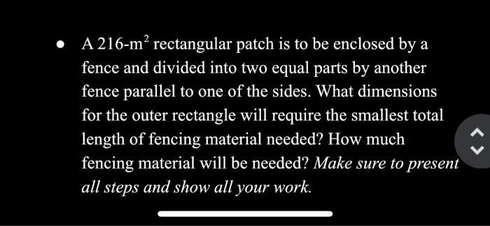 Solved A 216-m? rectangular patch is to be enclosed by a | Chegg.com