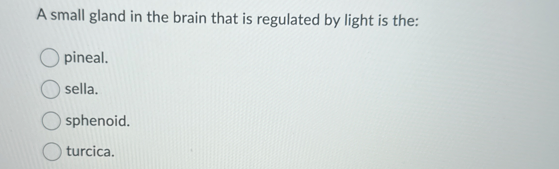 Solved A small gland in the brain that is regulated by light | Chegg.com