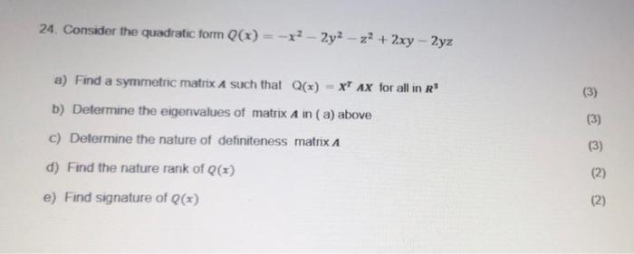 Solved 24. Consider the quadratic form | Chegg.com
