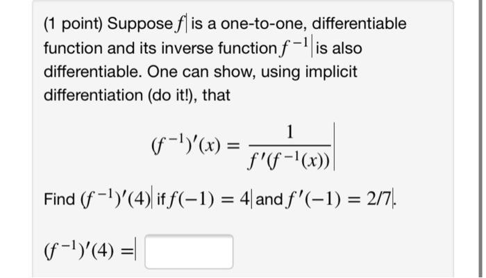 Solved 1 Point Suppose F Is A One To One Differentiable