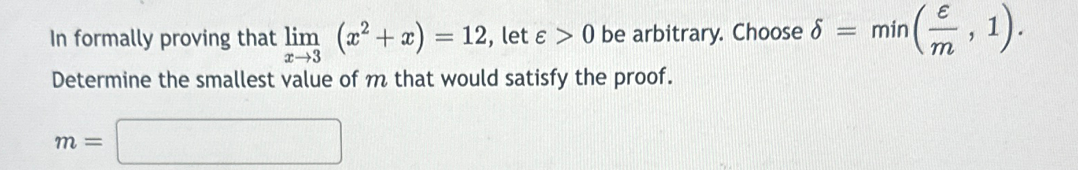 Solved In formally proving that limx→3(x2+x)=12, ﻿let ε>0 | Chegg.com