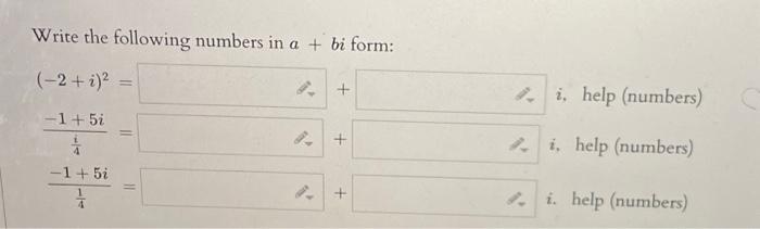 Solved Write the following numbers in a + bi form: (−2+i)² | Chegg.com