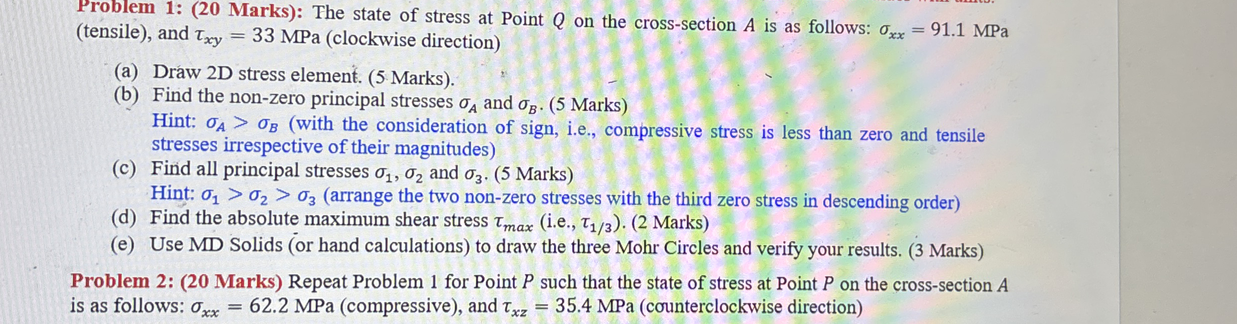 Solved Problem 1: (20 ﻿Marks): The state of stress at Point | Chegg.com