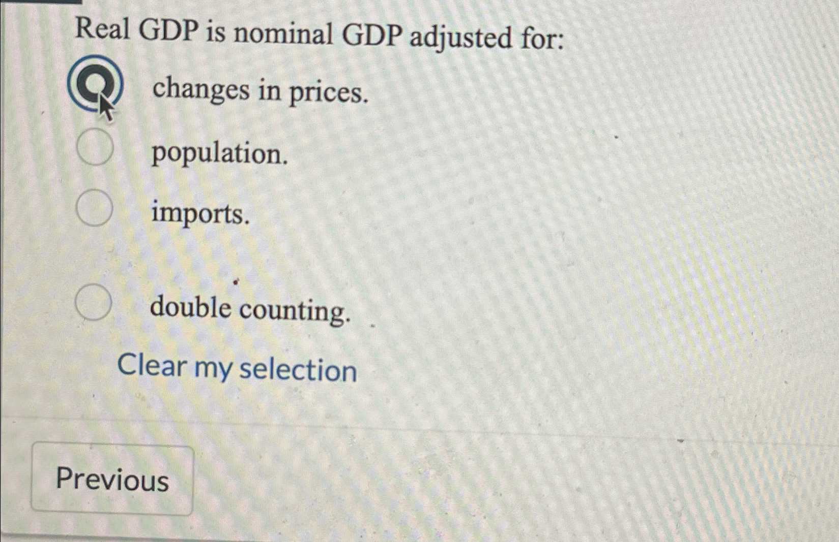 Solved Real GDP is nominal GDP adjusted for:changes in | Chegg.com