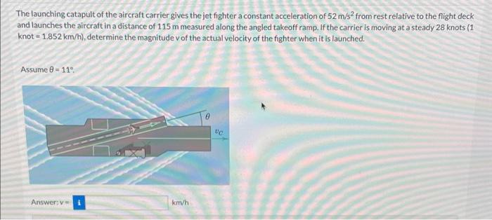 Solved The launching catapult of the aircraft carrier gives | Chegg.com