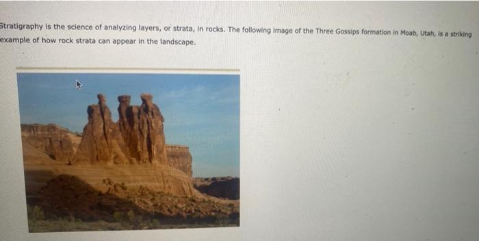 Solved Stratigraphy is the science of analyzing layers, or | Chegg.com