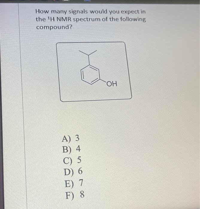 Solved How many signals would you expect in the 1H NMR | Chegg.com
