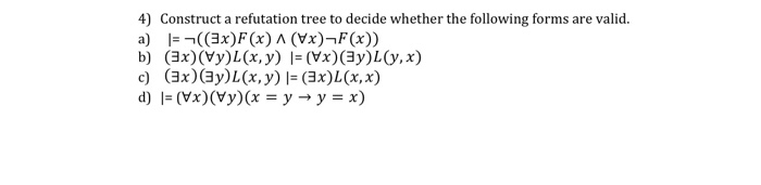 4) Construct a refutation tree to decide whether the | Chegg.com