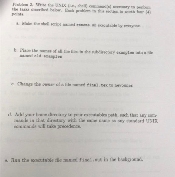 Solved Problem 2. Write the UNIX (i.e., shell) command(s) | Chegg.com