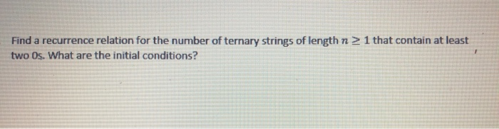 Solved Find A Recurrence Relation For The Number Of Ternary