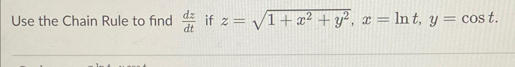 Solved Use the Chain Rule to find dzdt ﻿if | Chegg.com