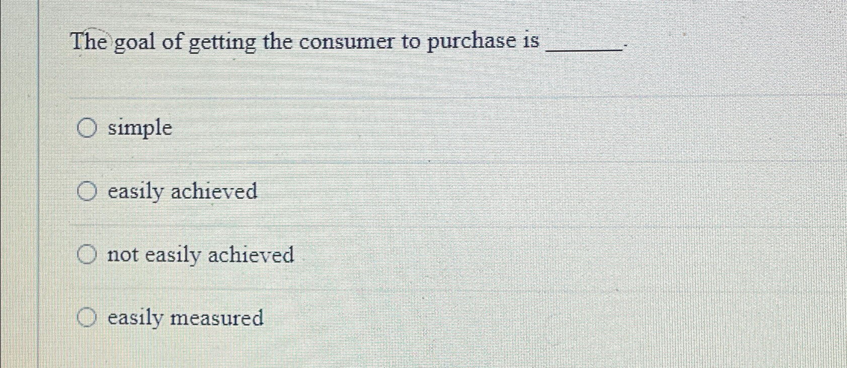 Solved The goal of getting the consumer to purchase | Chegg.com