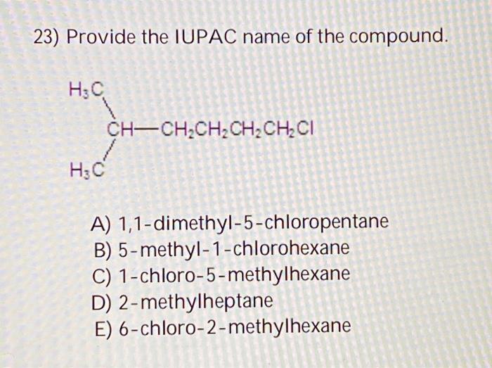 Solved 23) Provide the IUPAC name of the compound. H₂C | Chegg.com