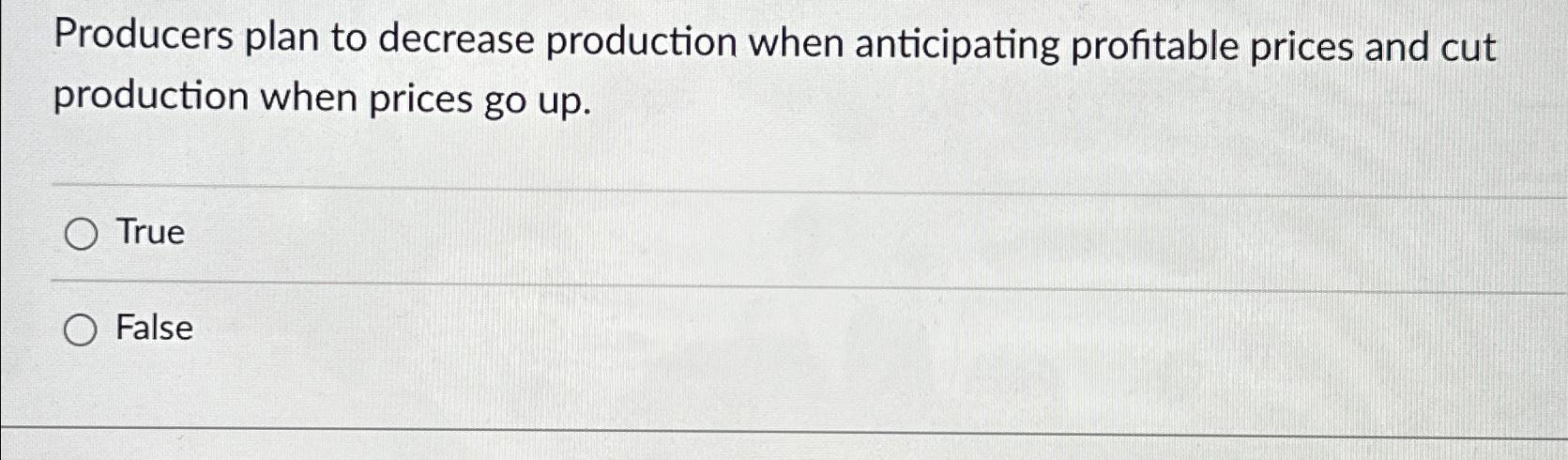 Solved Producers plan to decrease production when | Chegg.com