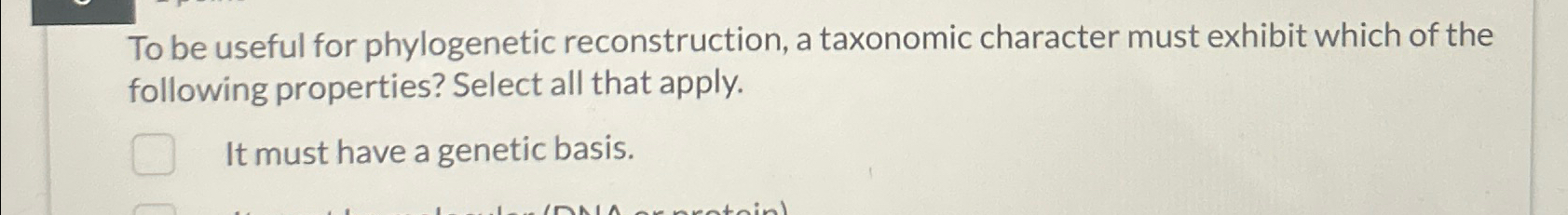 Solved To be useful for phylogenetic reconstruction, a | Chegg.com