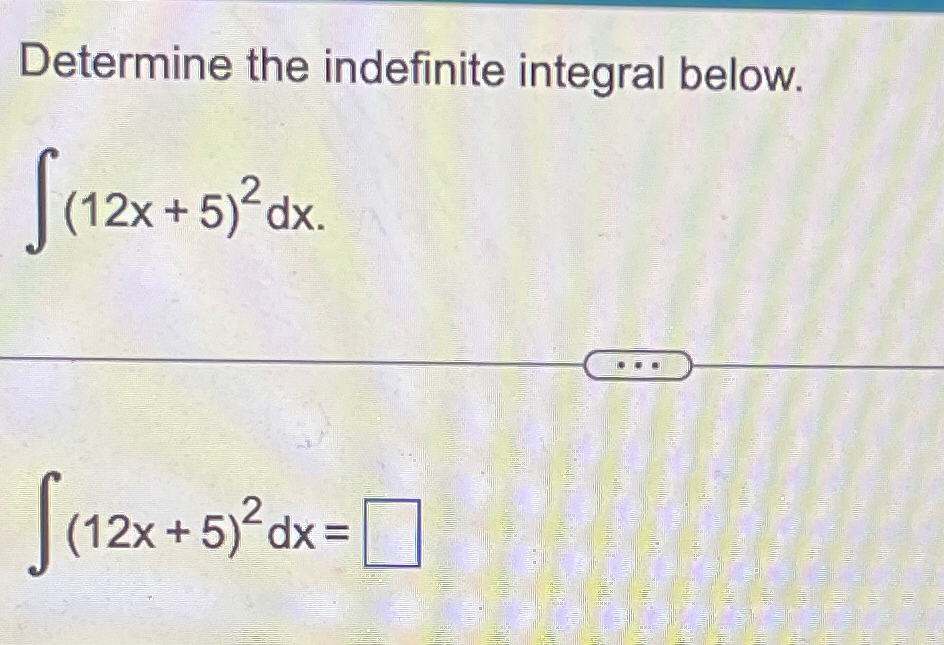Solved Determine the indefinite integral | Chegg.com