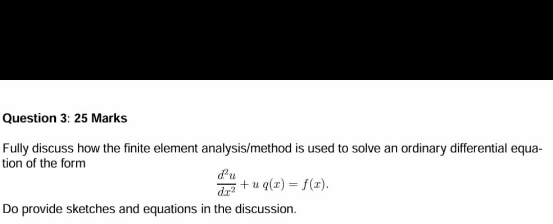 Solved Fully discuss how the finite element analysis/method | Chegg.com
