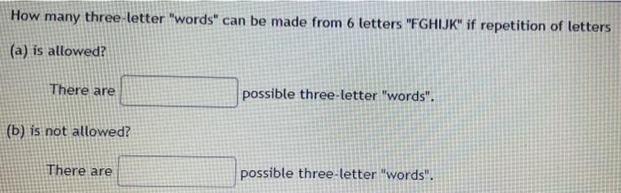 Solved How many three-letter "words" can be made from 4 | Chegg.com