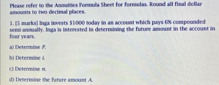 Solved Please refer to the Annuities Formula Sheet for | Chegg.com