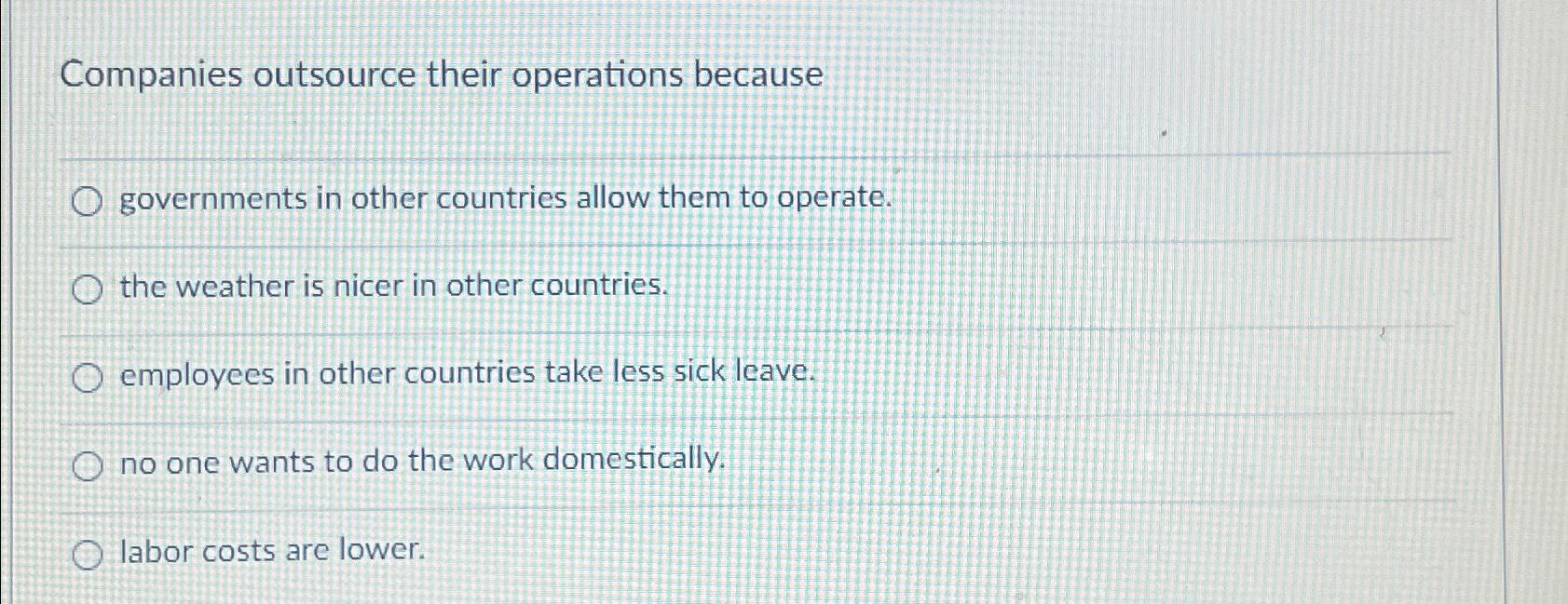Solved Companies outsource their operations | Chegg.com