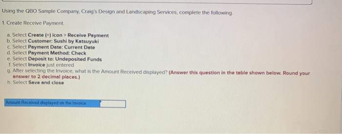 Using the QBO Sample Company, Craig's Design and | Chegg.com