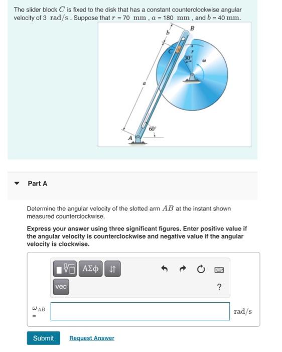 Solved The slider block C is fixed to the disk that has a | Chegg.com