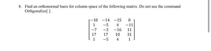 Solved Find an orthonormal basis for column space of the | Chegg.com