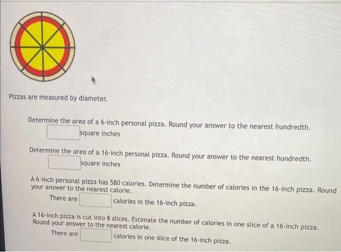 Solved Determine the area of a 6-inch personal pizza. Round | Chegg.com