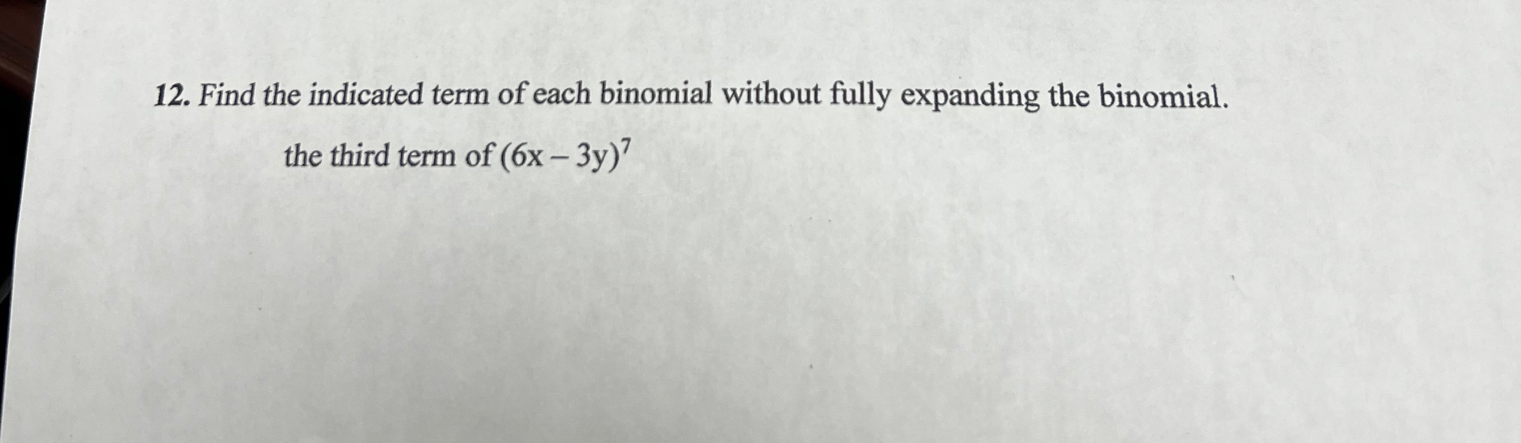 Solved Find the indicated term of each binomial without | Chegg.com