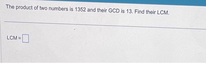 Solved The product of two numbers is 1352 and their GCD is | Chegg.com