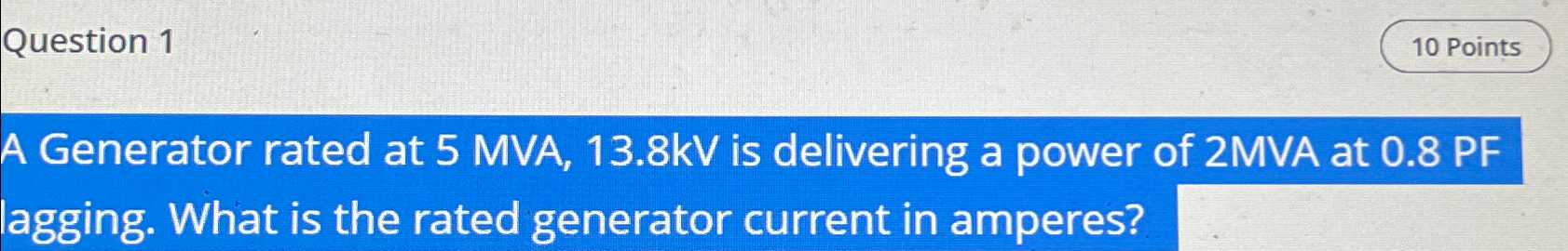 Solved Question 1A Generator rated at 5MVA,13.8kV ﻿is | Chegg.com