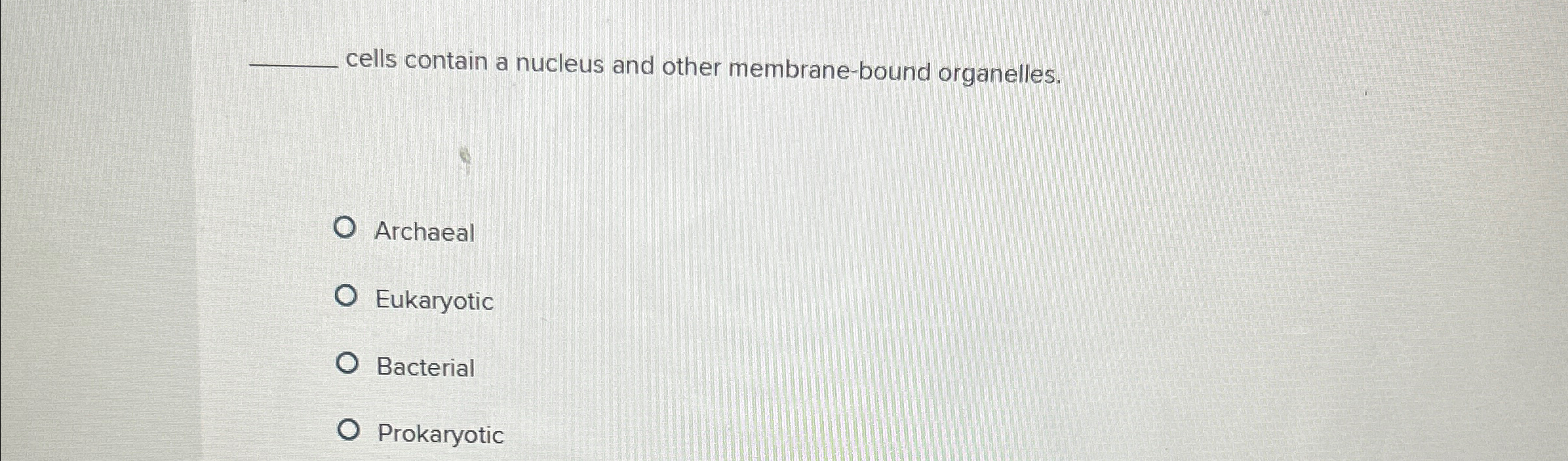 Solved cells contain a nucleus and other membrane-bound | Chegg.com