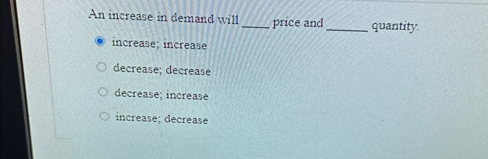 Solved An increase in demand will price and | Chegg.com