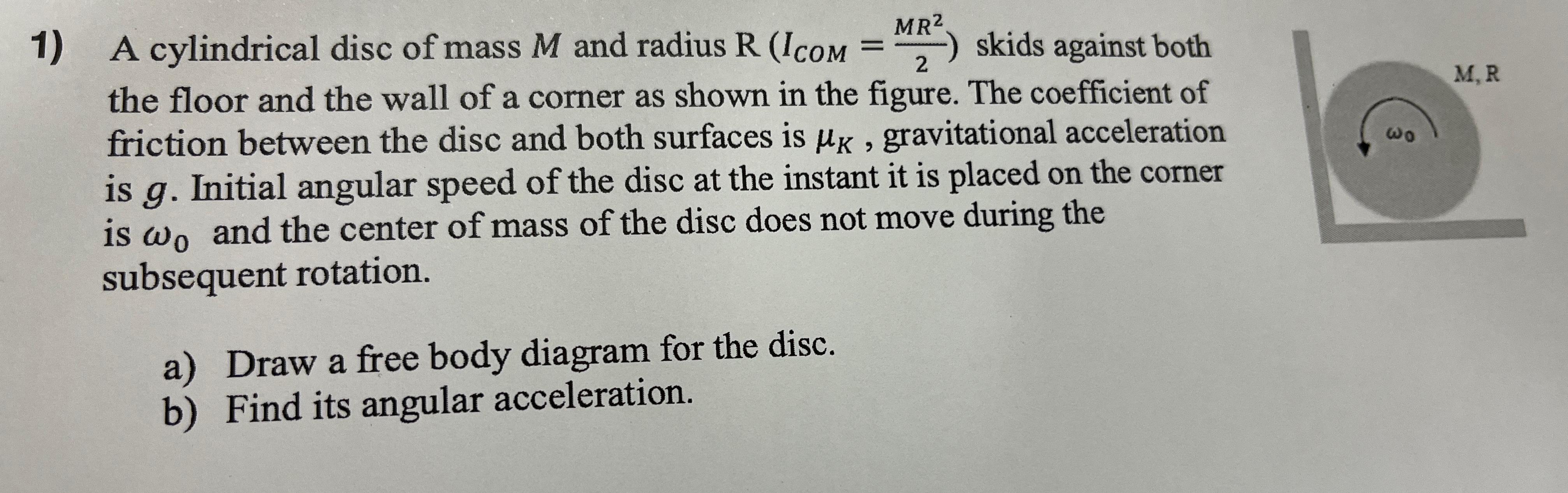 Solved A cylindrical disc of mass M ﻿and radius )=(MR22 | Chegg.com