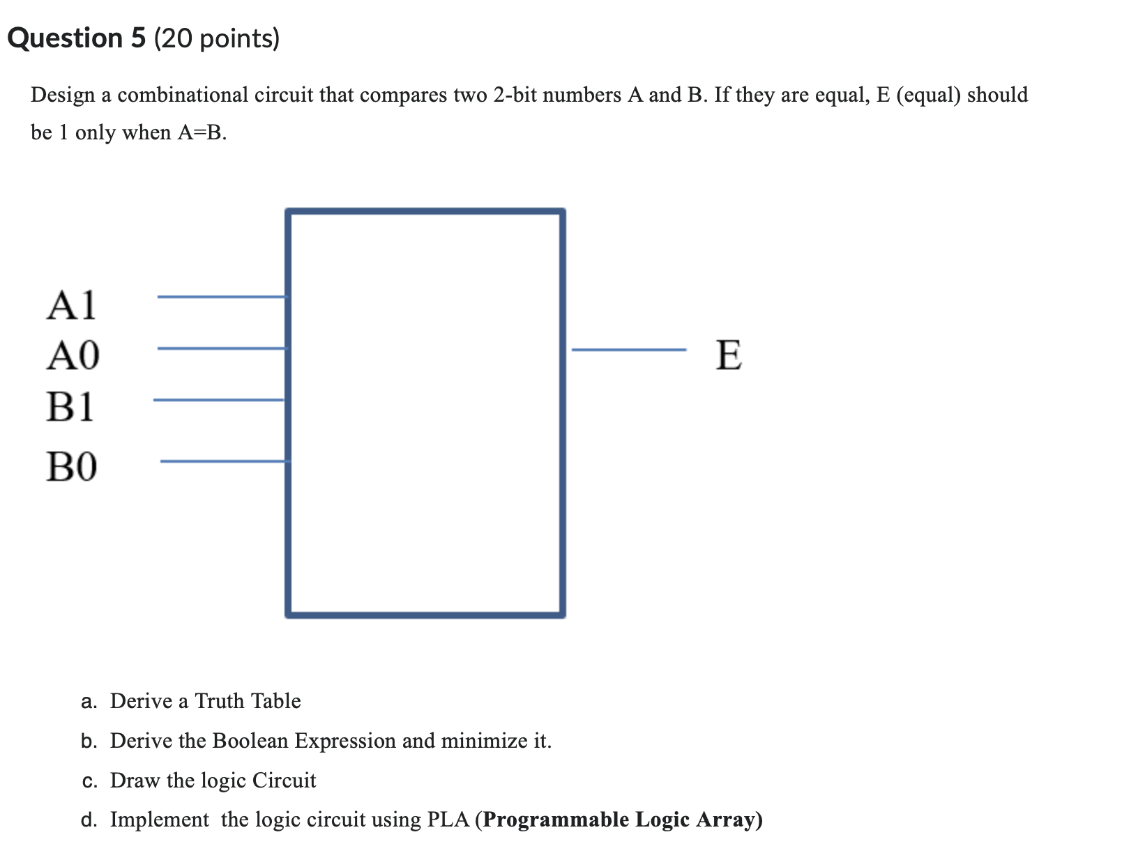 Solved Question 5 (20 ﻿points)Design a combinational circuit | Chegg.com