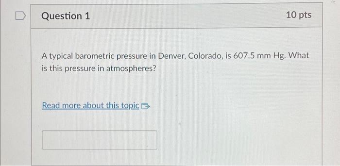 Solved A typical barometric pressure in Denver, Colorado, is | Chegg.com