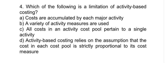 Solved 4. Which of the following is a limitation of | Chegg.com