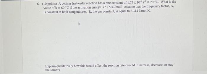 Solved 6. (10 points) A certain first-order reaction has a | Chegg.com