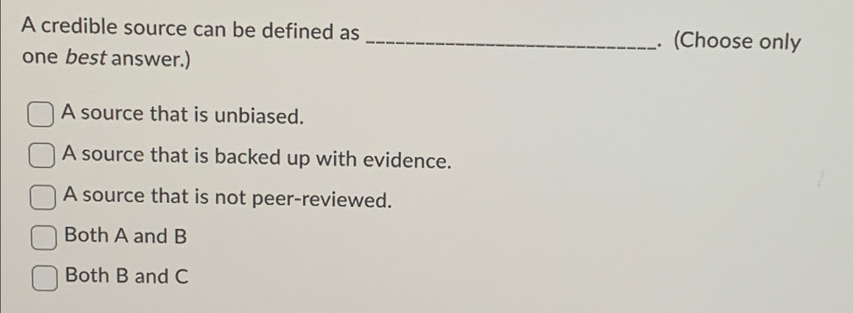 Solved A credible source can be defined as . ﻿one best | Chegg.com