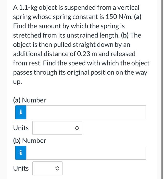 Solved A 1.1-kg object is suspended from a vertical spring | Chegg.com