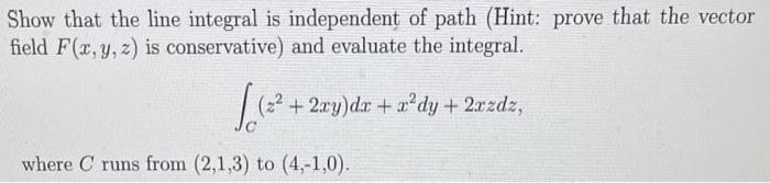 Solved Show that the line integral is independent of path | Chegg.com