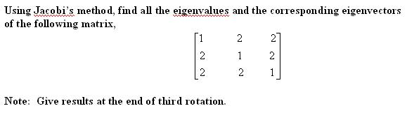 Using Jacobi S Method Find All The Eigenvalues And
